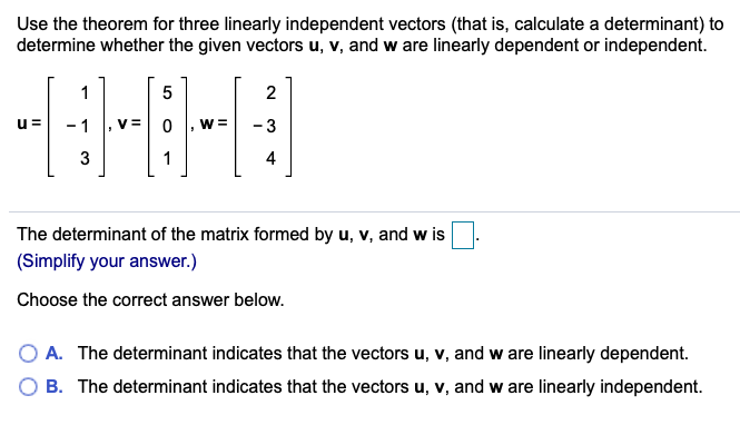 Solved Use The Theorem For Three Linearly Independent