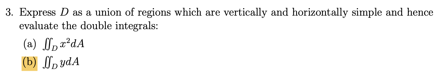 Solved 3. Express D as a union of regions which are | Chegg.com