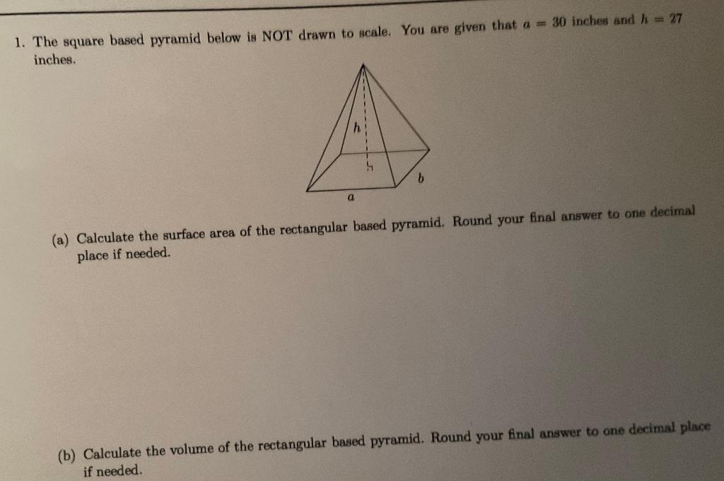 Solved 1. The square based pyramid below is NOT drawn to | Chegg.com