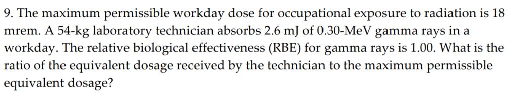 Solved 9. The maximum permissible workday dose for | Chegg.com