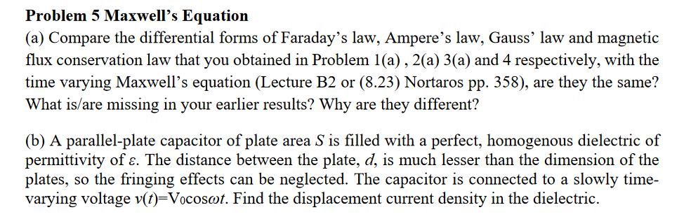 Solved Problem 5 Maxwell's Equation (a) Compare the | Chegg.com