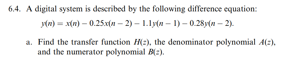 Solved 6.4. A digital system is described by the following | Chegg.com