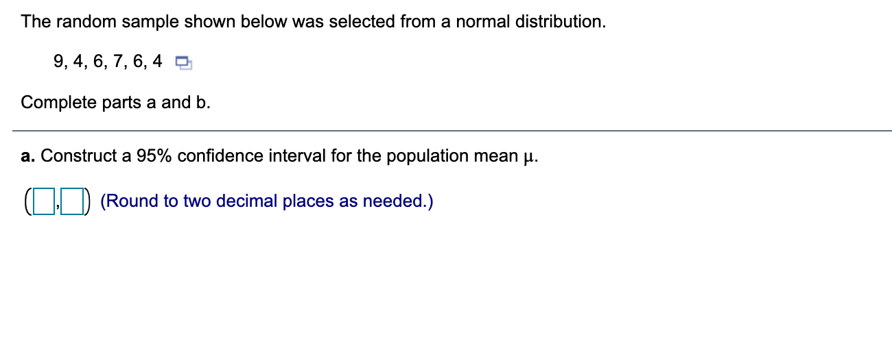 Solved The random sample shown below was selected from a | Chegg.com