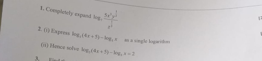 Solved 1. Completely expand log, 5xy? 2. (i) Express log (4x | Chegg.com