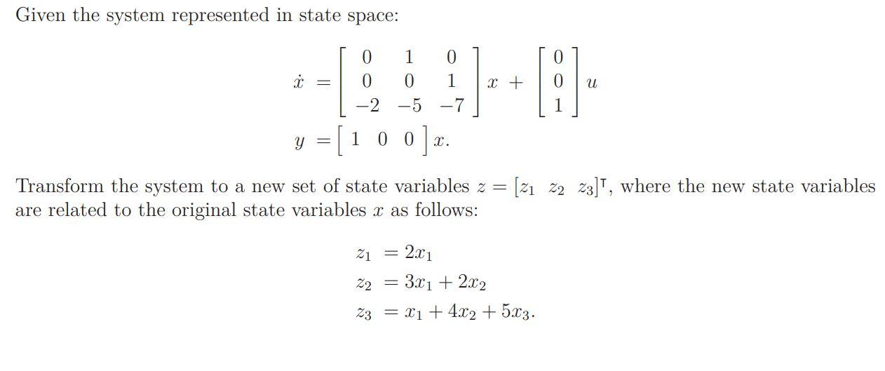 Solved Given the system represented in state space: | Chegg.com