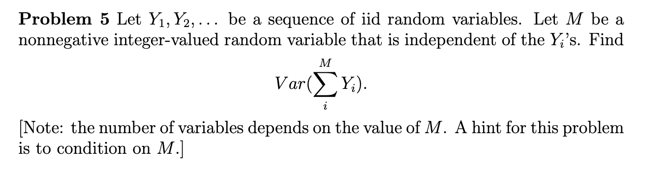 Solved Problem 5 Let Y1,Y2,… be a sequence of iid random | Chegg.com