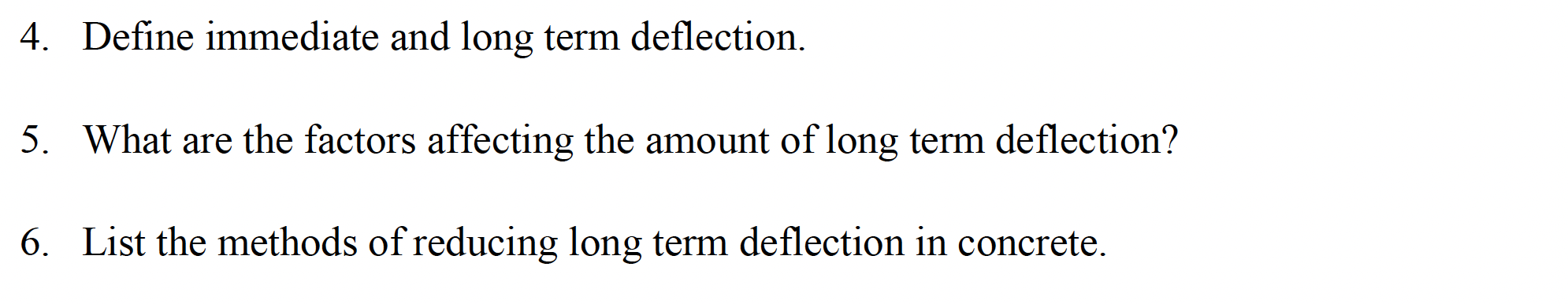 Solved 4. Define immediate and long term deflection. 5. What | Chegg.com