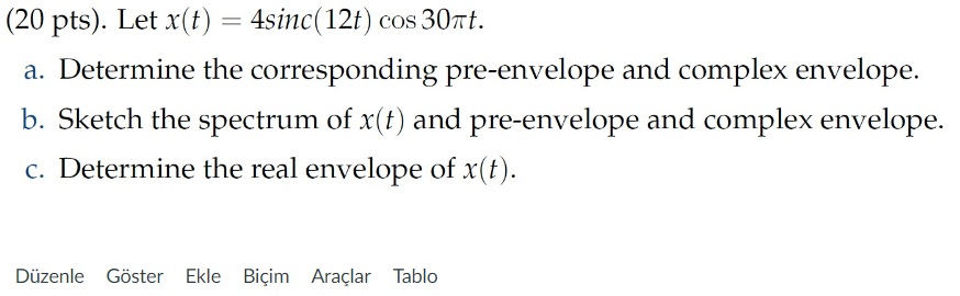 Solved (20 pts). Let x(t)=4sinc(12t)cos30πt. a. Determine | Chegg.com