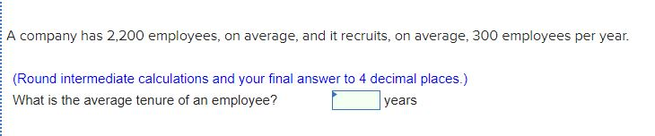 Solved A company has 2,200 employees, on average, and it | Chegg.com