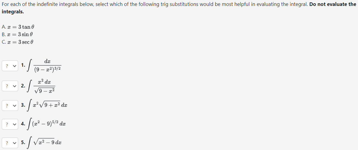 Solved For each of the indefinite integrals below, select | Chegg.com