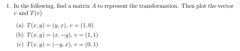 Solved 1. In the following, find a matrix A to represent the | Chegg.com