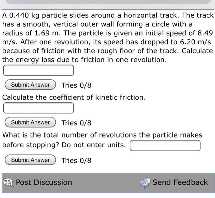 Solved A 0.440 kg particle slides around a horizontal track. | Chegg.com