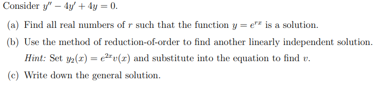 Solved Consider y′′−4y′+4y=0. (a) Find all real numbers of r | Chegg.com