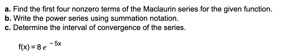 Solved a. Find the first four nonzero terms of the Maclaurin | Chegg.com