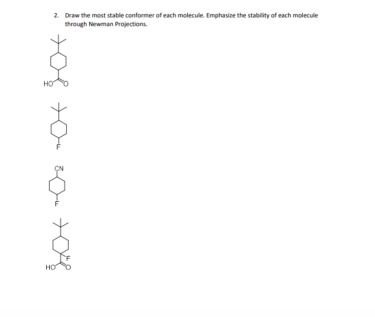 Solved 2. Draw the most stable conformer of each molecule. | Chegg.com