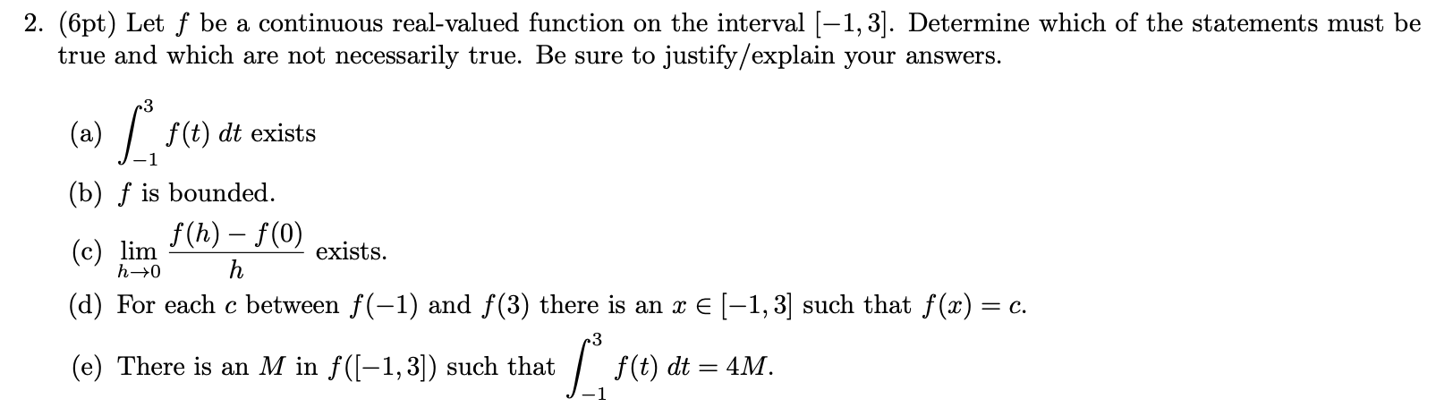 Solved 2 6pt Let F Be A Continuous Real Valued Function 