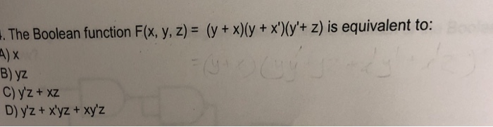 Solved . The Boolean function F(x, y,z)- (y + x)(y + x')(y'+ | Chegg.com