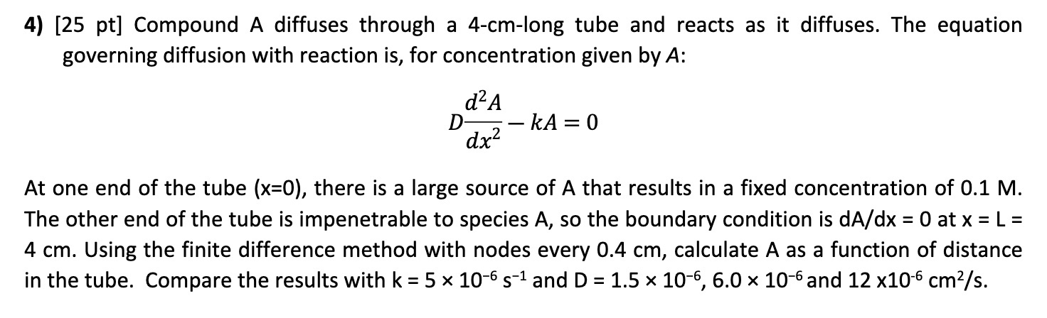 Solved 4) [25 pt] Compound A diffuses through a 4-cm-long | Chegg.com