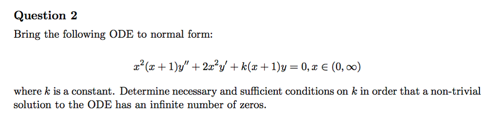 Solved Question 2 Bring the following ODE to normal form: | Chegg.com