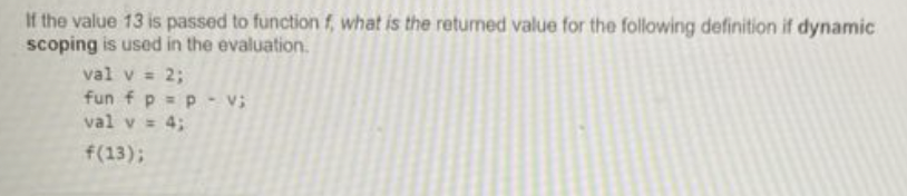Solved If the value 13 is passed to function f, what is the | Chegg.com