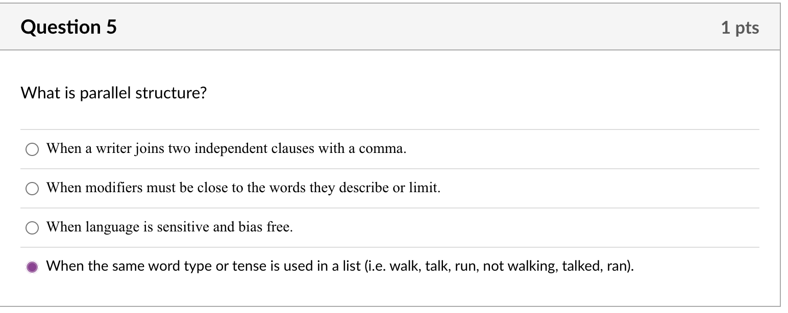 Question 5 1 pts What is parallel structure? When a | Chegg.com