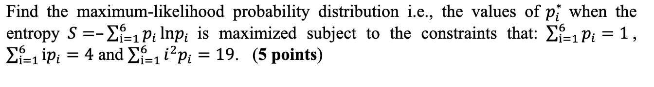 Solved Find the maximum-likelihood probability distribution | Chegg.com