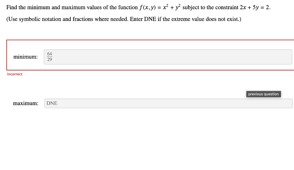 Solved Find the minimum and maximum values of the function | Chegg.com