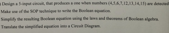 Solved Design a 5 -input circuit, that produces a one when | Chegg.com