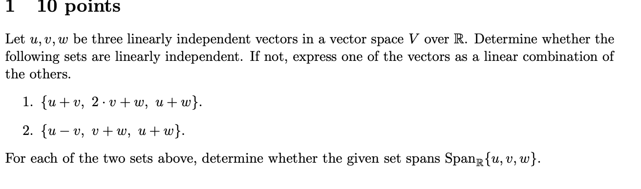 Solved Let u,v,w ﻿be three linearly independent vectors in a | Chegg.com
