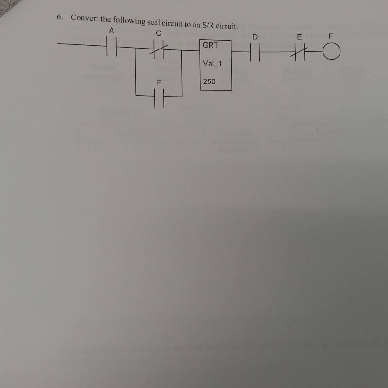 Seal-in Circuit Diagram Solved 6. Convert The Following Seal