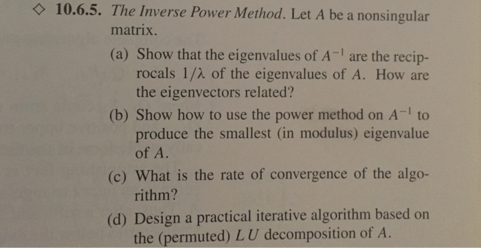 Solved The Inverse Power Method. Let A be a nonsingular | Chegg.com