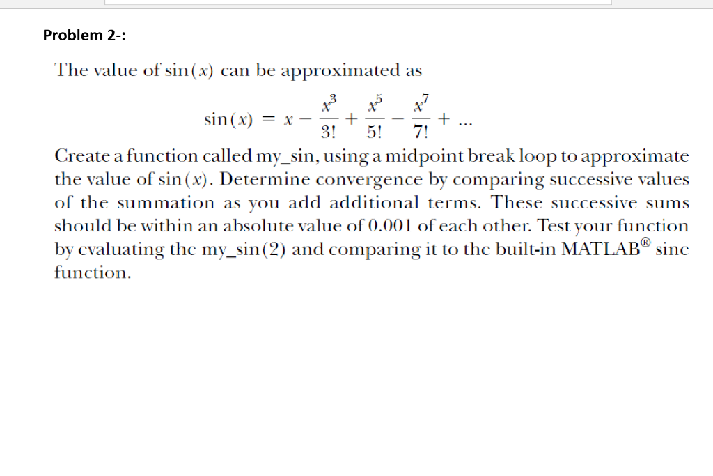 Solved Problem 2-: The value of sin (x) can be approximated | Chegg.com