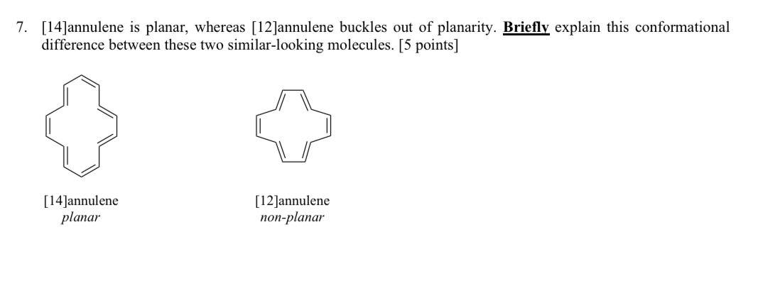 Solved 7. [14]annulene is planar, whereas [12]annulene | Chegg.com
