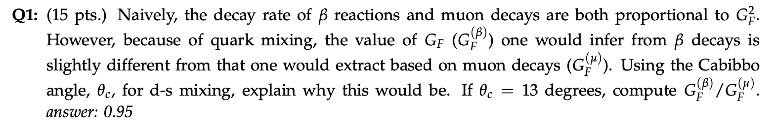 Solved Q1: (15 pts.) Naively, the decay rate of β reactions | Chegg.com