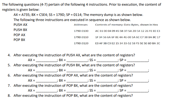 Solved he following questions (4-7) pertain of the following | Chegg.com