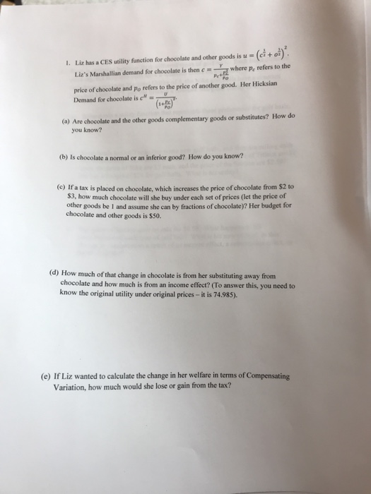 Solved Liz has a CES utility function for chocolate and | Chegg.com