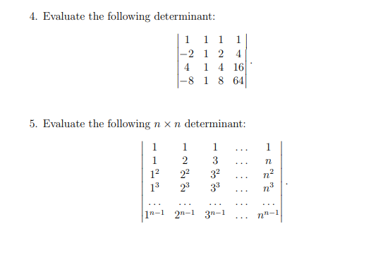 Solved 4. Evaluate the following determinant: 1 1 1 1 −2 1 2 | Chegg.com
