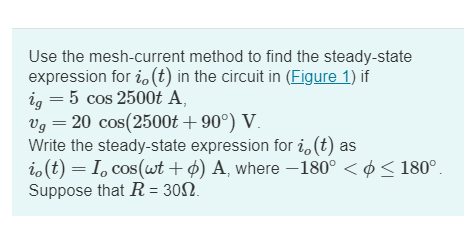 Solved Use the mesh-current method to ﻿find the steady-state | Chegg.com