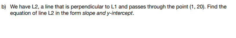 Solved We have L2, a line that is perpendicular to L1 and | Chegg.com