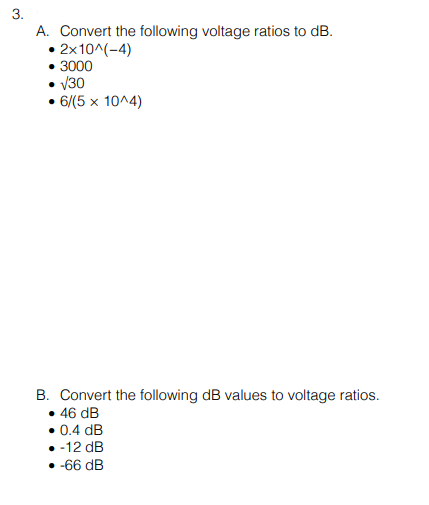 Solved 3. A. Convert the following voltage ratios to dB. 2x | Chegg.com