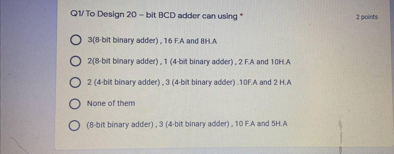 Solved Q1/ To Design 20 - bit BCD adder can using * 2 points | Chegg.com