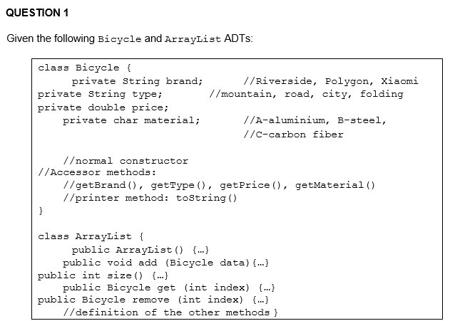 Solved QUESTION 1 Given the following Bicycle and ArrayList | Chegg.com