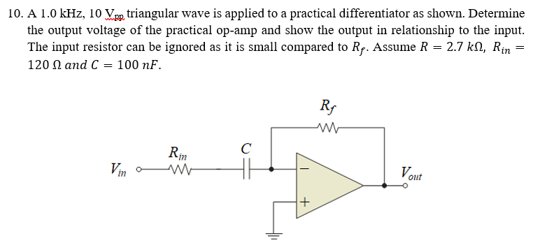 Solved 10. A 1.0 kHz, 10 V.pp triangular wave is applied to | Chegg.com