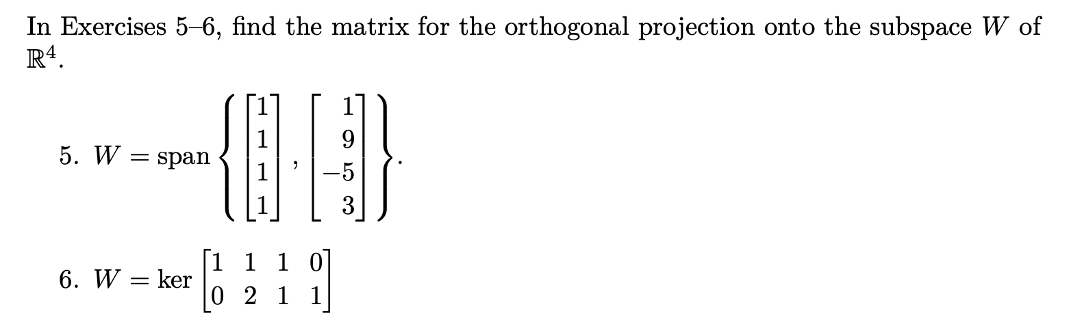 Solved In Exercises 5-6, ﻿find the matrix for the orthogonal | Chegg.com