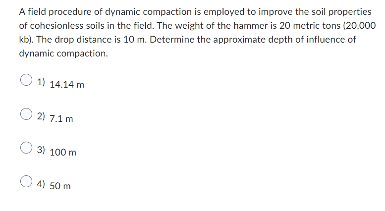 Solved A field procedure of dynamic compaction is employed | Chegg.com