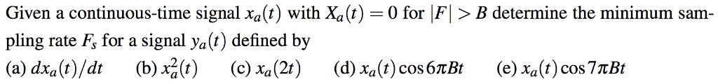 Solved Given a continuous-time signal Xa(t) with Xa() = 0 | Chegg.com