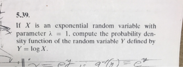 Solved 5.39. If X is an exponential random variable with | Chegg.com