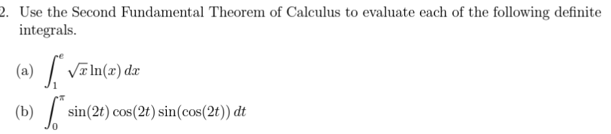 Solved Use the Second Fundamental Theorem of Calculus to | Chegg.com