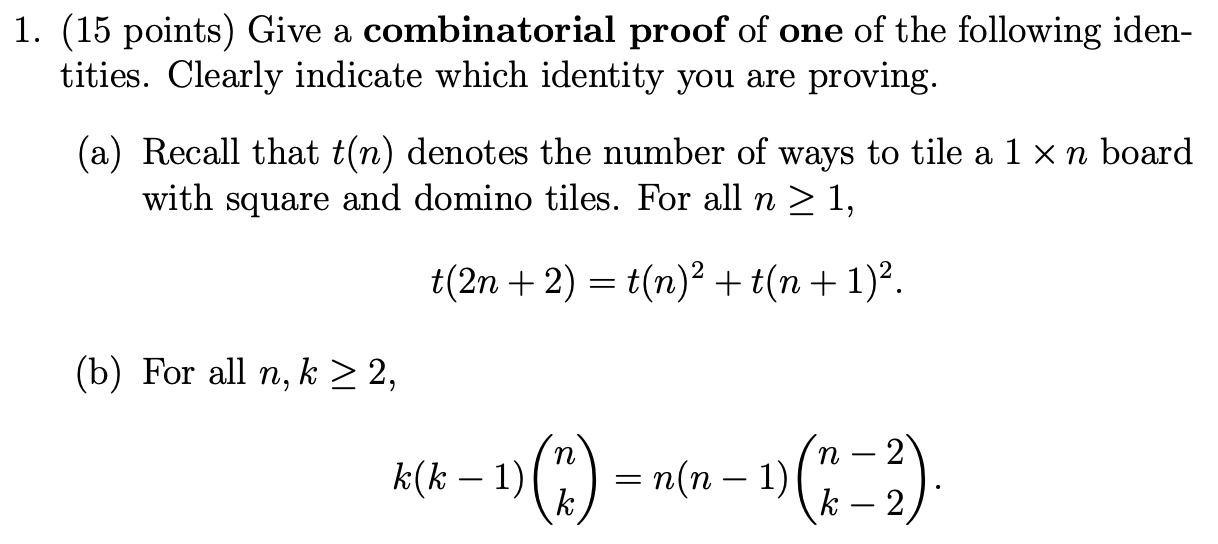 Solved 1. (15 points) Give a combinatorial proof of one of | Chegg.com