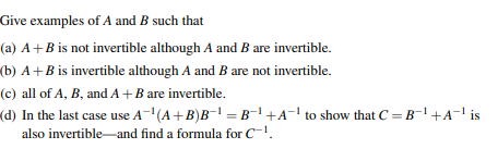 Solved Give examples of A and B such that (a) A+B is not | Chegg.com